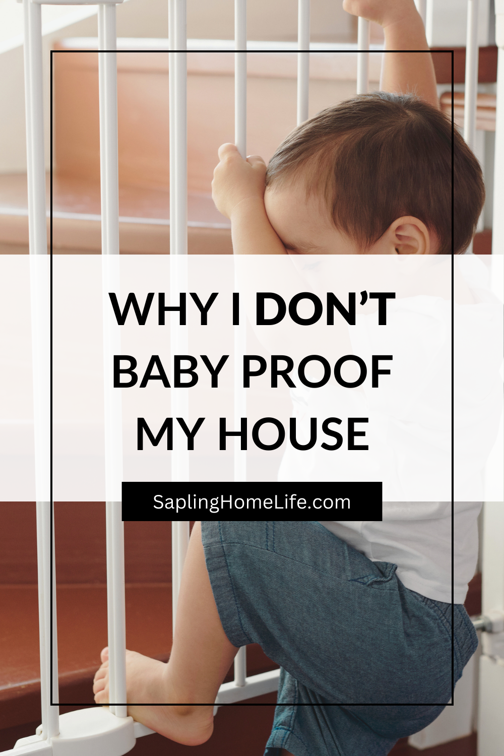 Why I Don’t Baby Proof My House | Sapling Why I Don’t Baby Proof My House | Sapling